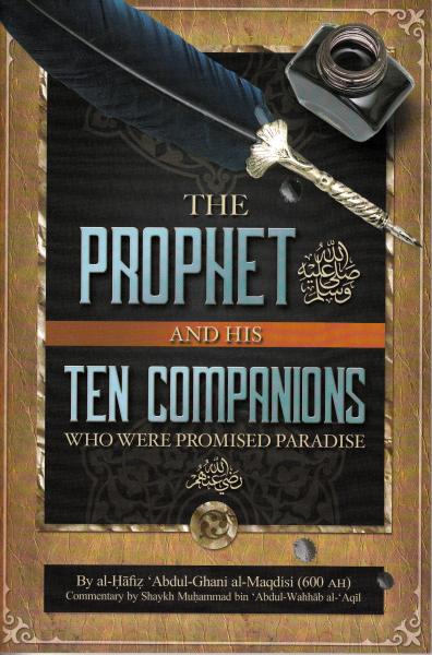 The Prophet and His Ten Companions Who Were Promised Paradise - The ...