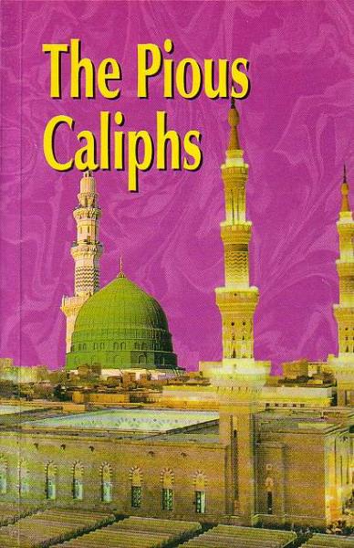 The Pious Caliphs - The Islamic Place