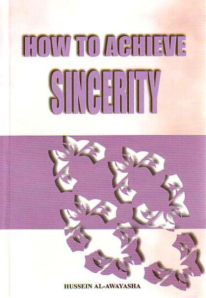 How to Achieve Sincerity - The Islamic Place