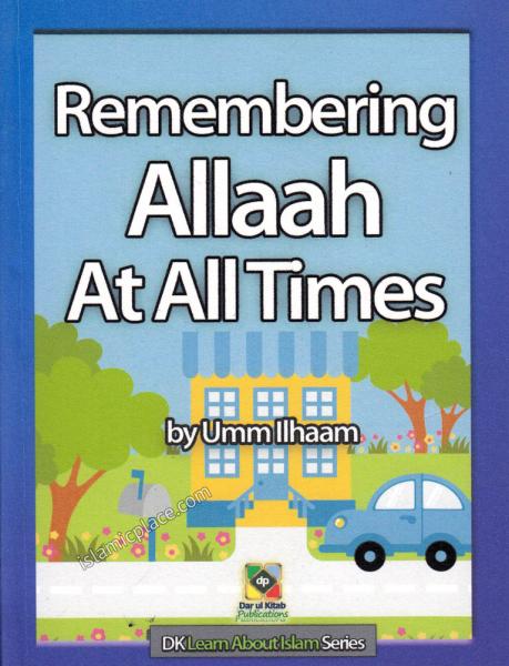 Remembering Allah at all times - The Islamic Place
