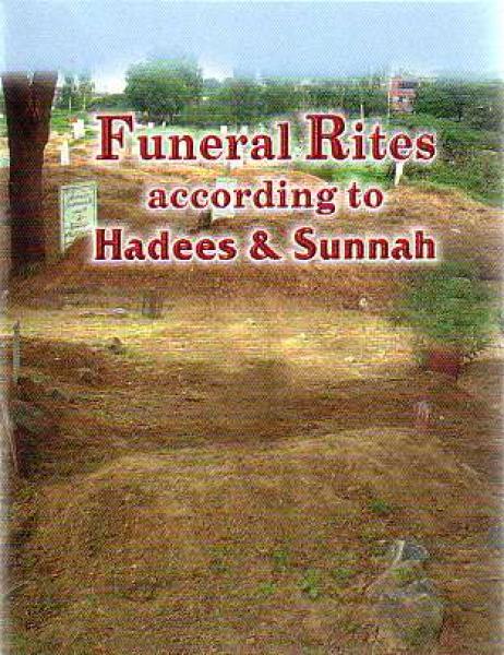 Funeral Rites according to Hadees & Sunnah - The Islamic Place