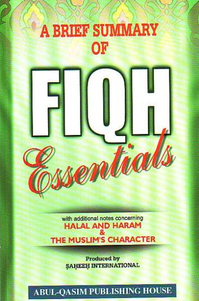 A Brief Summary of Fiqh Essentials - The Islamic Place