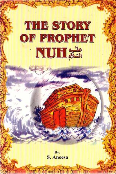 The Story of Prophet Nuh (by Aneesa) - The Islamic Place
