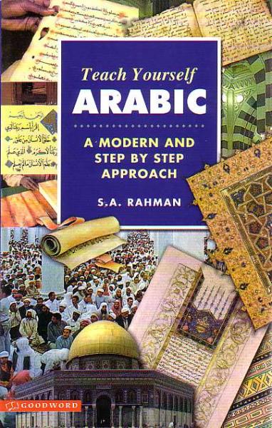 Teach Yourself Arabic: A Modern and Step by Step Approach - The Islamic ...