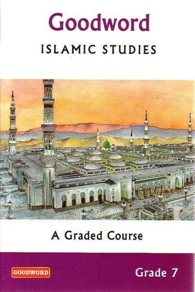 Goodword Islamic Studies Grade 7 - The Islamic Place