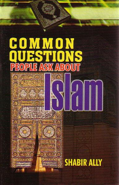 Common Questions People Ask About Islam - The Islamic Place
