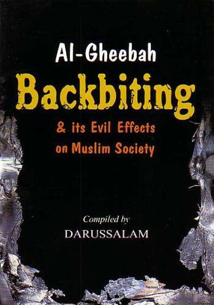 Al-Gheebah: Backbiting & its Evil Effects on Muslim Society - The ...