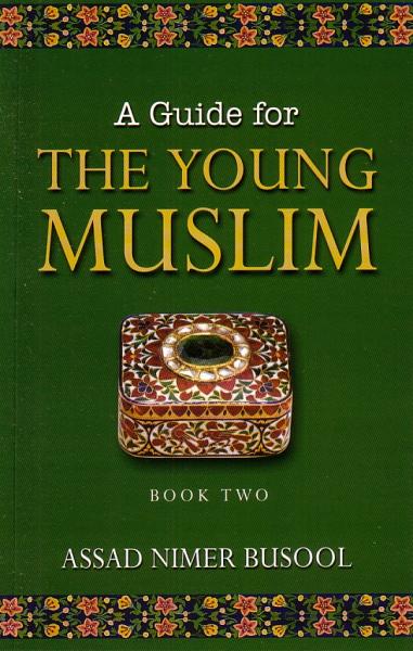 A Guide for Young Muslim - Book Two - The Islamic Place