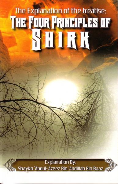 The Explanation of the treatise: The Four Principles of Shirk - The ...