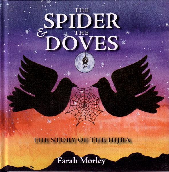 The Spider & The Doves, The Story of Hijra - The Islamic Place
