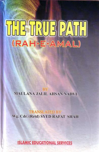 The True Path (Rah-e-Amal) - The Islamic Place