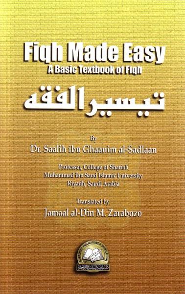 Fiqh Made Easy: A Basic Textbook of Fiqh - The Islamic Place