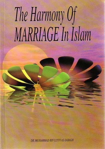 The Harmony of Marriage in Islam - The Islamic Place